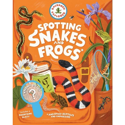 Backpack Explorer: Spotting Snakes, Frogs, And Other Reptiles And ...