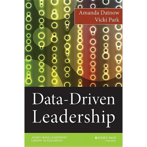Data-driven Leadership - (jossey-bass Leadership Library In Education ...