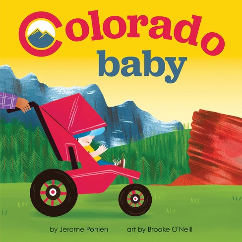 Colorado Baby - (local Baby Books) By Jerome Pohlen (board Book) : Target