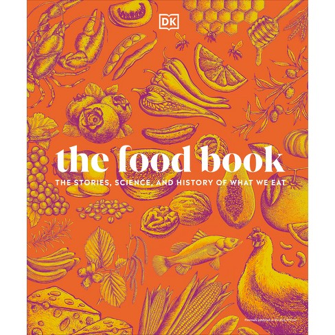 The Food Book - By Dk (hardcover) : Target