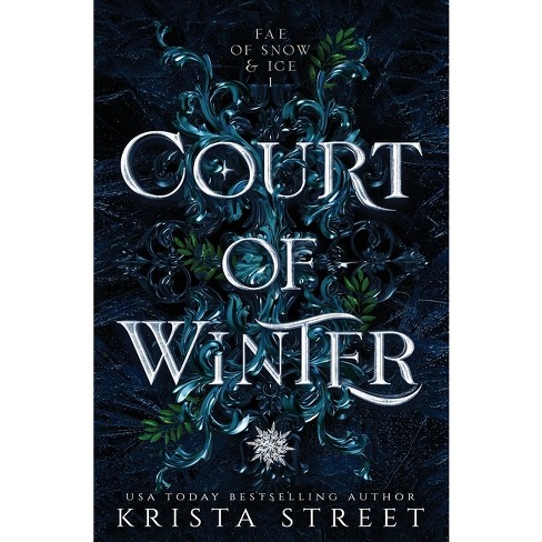 Court Of Winter - (fae Of Snow & Ice) By Krista Street (paperback) : Target
