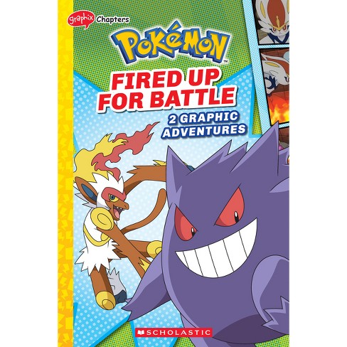 Fired Up For Battle (pokémon: Graphic Collection) - By Simcha Whitehill ...