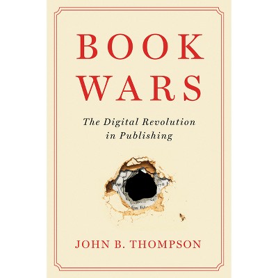 Book Wars - By John B Thompson (paperback) : Target
