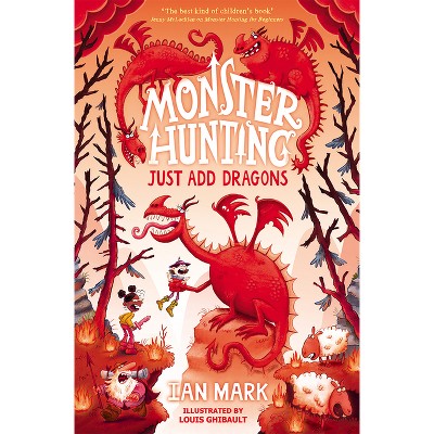 Just Add Dragons - (monster Hunting) By Ian Mark (paperback) : Target