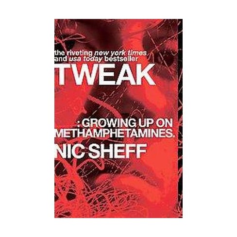 Tweak - By Nic Sheff ( Paperback ) : Target
