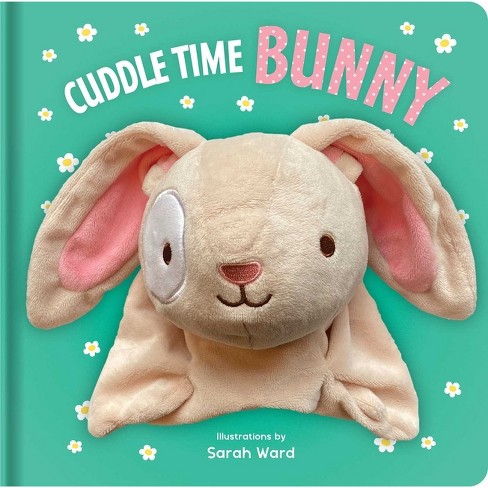 Cuddle Time Bunny: Hand Puppet Book - (huggable Hand Puppet Books ...