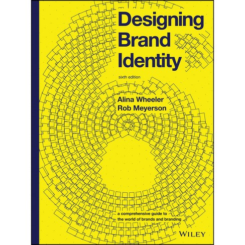 Designing Brand Identity - 6th Edition By Alina Wheeler & Rob Meyerson ...