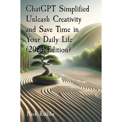 Chatgpt Simplified Unleash Creativity And Save Time In Your Daily Life ...