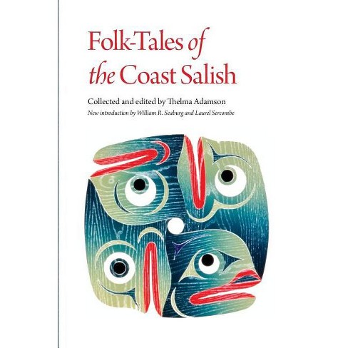 Folk-tales Of The Coast Salish - By Thelma Adamson (paperback) : Target