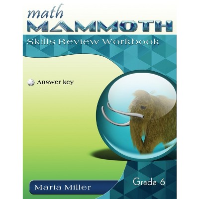 Math Mammoth Grade 6 Skills Review Workbook Answer Key - By Maria ...