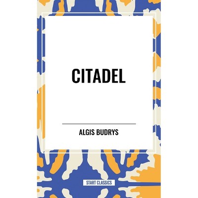 Citadel - by Algis Budrys (Paperback) : Target