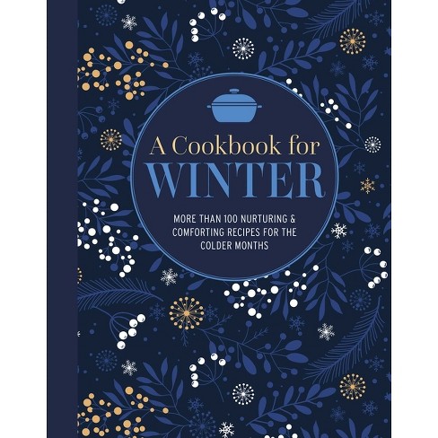 A Cookbook For Winter - By Ryland Peters & Small (hardcover) : Target