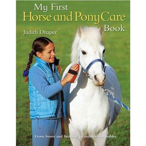 My First Horse And Pony Care Book - By Judith Draper & Elwyn Hartley ...