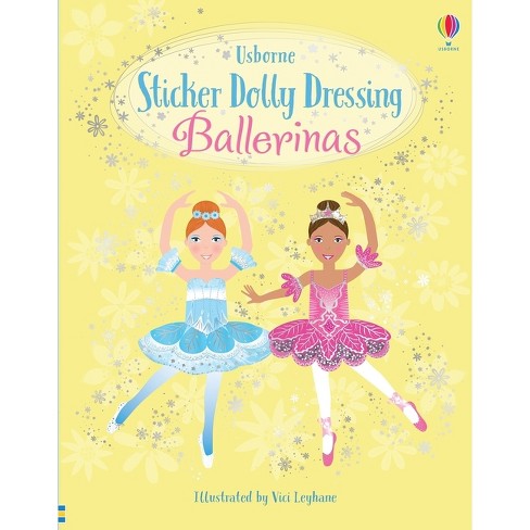 Sticker Dolly Dressing Ballerinas - By Leonie Pratt (paperback) : Target