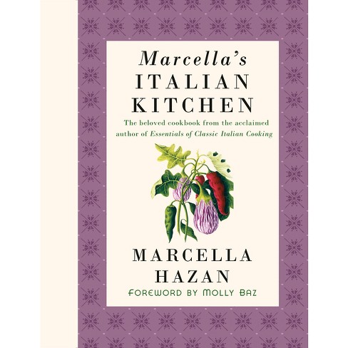 Marcella's Italian Kitchen - By Marcella Hazan (hardcover) : Target
