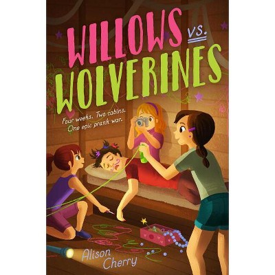 Willows Vs. Wolverines - (mix) By Alison Cherry (hardcover) : Target
