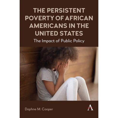 The Persistent Poverty Of African Americans In The United States - By ...