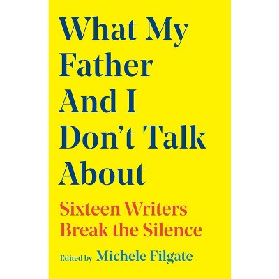 What My Mother And I Don't Talk About - (what We Don't Talk About) By ...