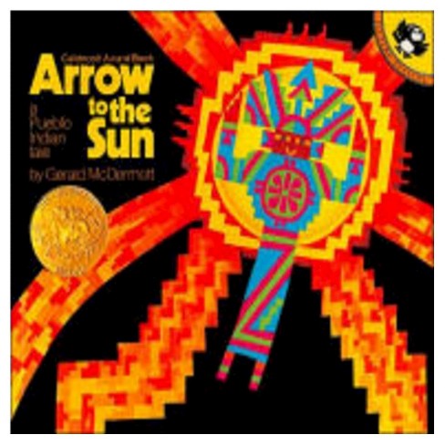 Arrow To The Sun: A Pueblo Indian Tale (paperback) By Gerald Mcdermott ...