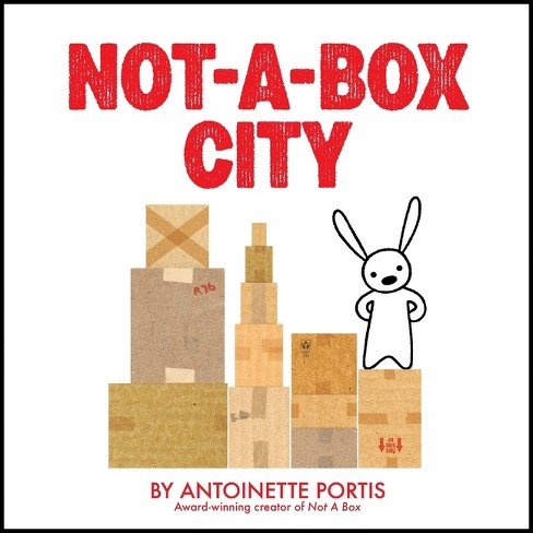 Not-a-box City - (not A Box) By Antoinette Portis (hardcover) : Target