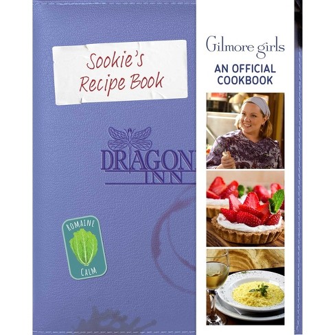 Gilmore Girls: Sookie St. James's Official Cookbook - By Elena Craig ...
