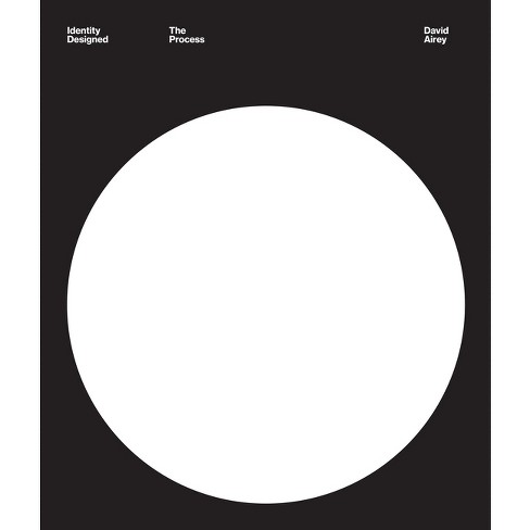Identity Designed: The Process - By David Airey (hardcover) : Target