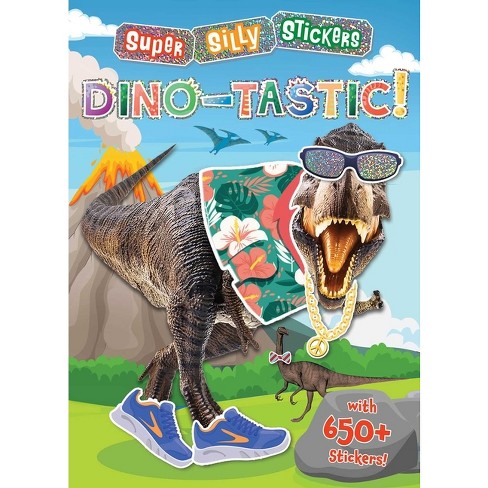 Super Silly Stickers: Dino-tastic! - By Editors Of Silver Dolphin Books ...