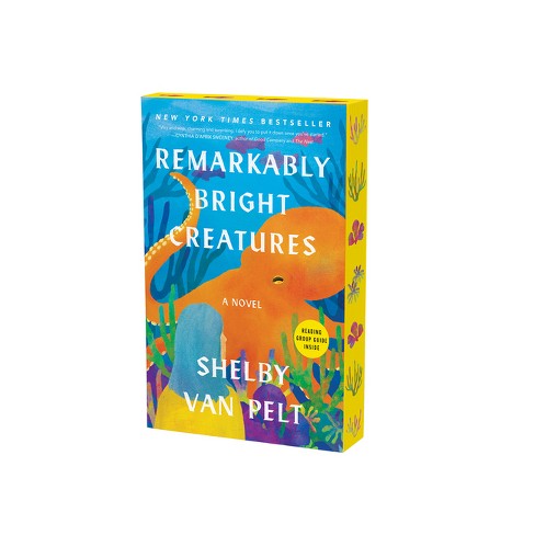 Remarkably Bright Creatures - By Shelby Van Pelt (paperback) : Target
