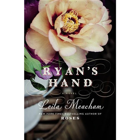 Ryan's Hand - By Leila Meacham (paperback) : Target