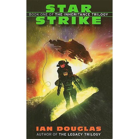 Star Strike: Book One Of The Inheritance Trilogy - By Ian Douglas ...