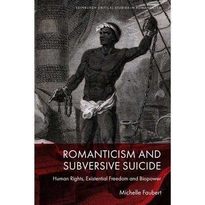 Romanticism And Subversive Suicide - (edinburgh Critical Studies In ...