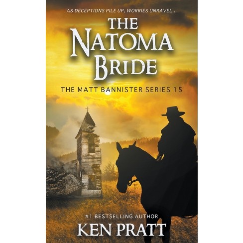 The Natoma Bride - (the Matt Bannister) By Ken Pratt (paperback) : Target