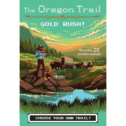 The Oregon Trail: Gold Rush! - By Jesse Wiley (paperback) : Target
