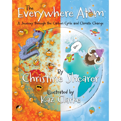 The Everywhere Atom - By Christine Shearer (hardcover) : Target