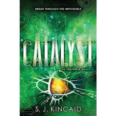 Catalyst - (insignia) By S J Kincaid (paperback) : Target