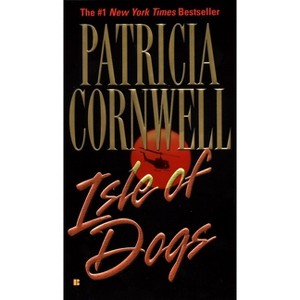 Isle of Dogs - (Andy Brazil) by Patricia Cornwell (Paperback) : Target