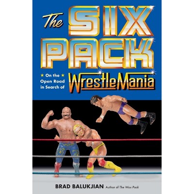 The Six Pack - By Brad Balukjian (hardcover) : Target