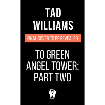 To Green Angel Tower: Part Ii - (memory, Sorrow, And Thorn) By Tad ...