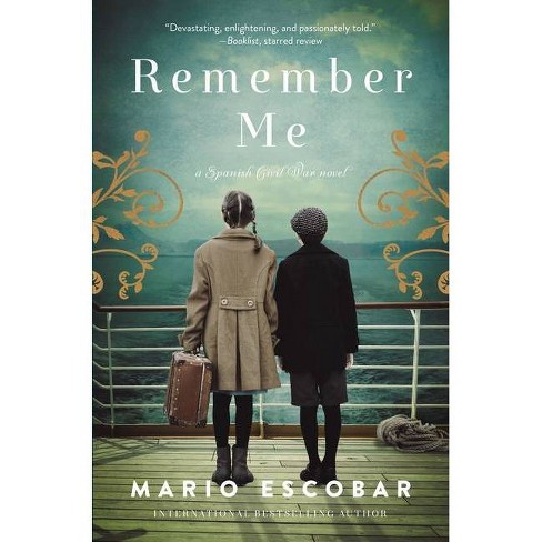 Remember Me - By Mario Escobar (paperback) : Target