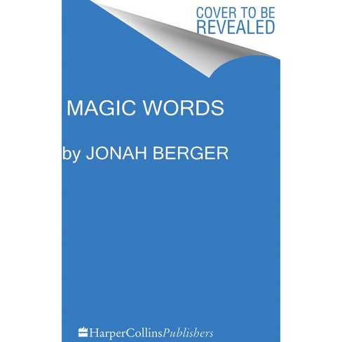Magic Words - By Jonah Berger (hardcover) : Target