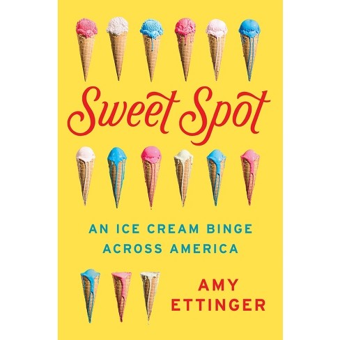 Sweet Spot - By Amy Ettinger (hardcover) : Target