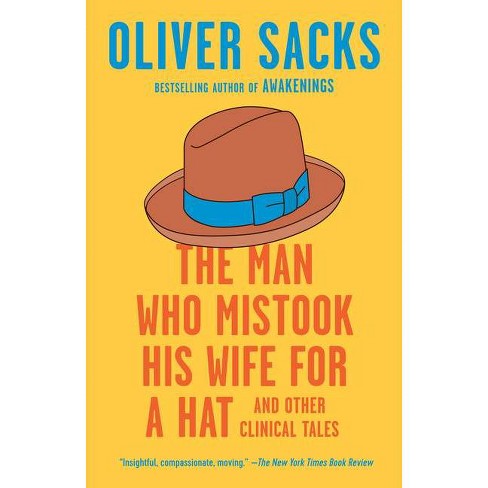 The Man Who Mistook His Wife For A Hat - By Oliver Sacks (paperback ...