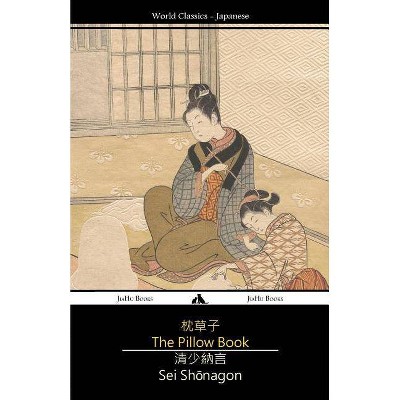 The Pillow Book Of Sei Shonagon - (hardcover) : Target