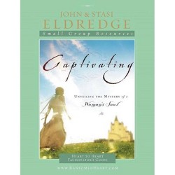 Captivating Expanded Edition - By John Eldredge & Stasi Eldredge ...