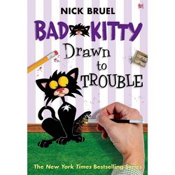 Bad Kitty: Kitten Trouble - By Nick Bruel (paperback) : Target