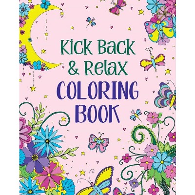Chill & Unwind Coloring Book - By Andrea Sargent (paperback) : Target