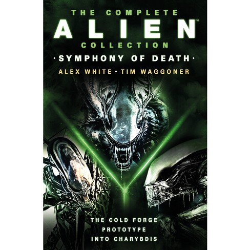 The Complete Alien Collection: Symphony Of Death (the Cold Forge ...
