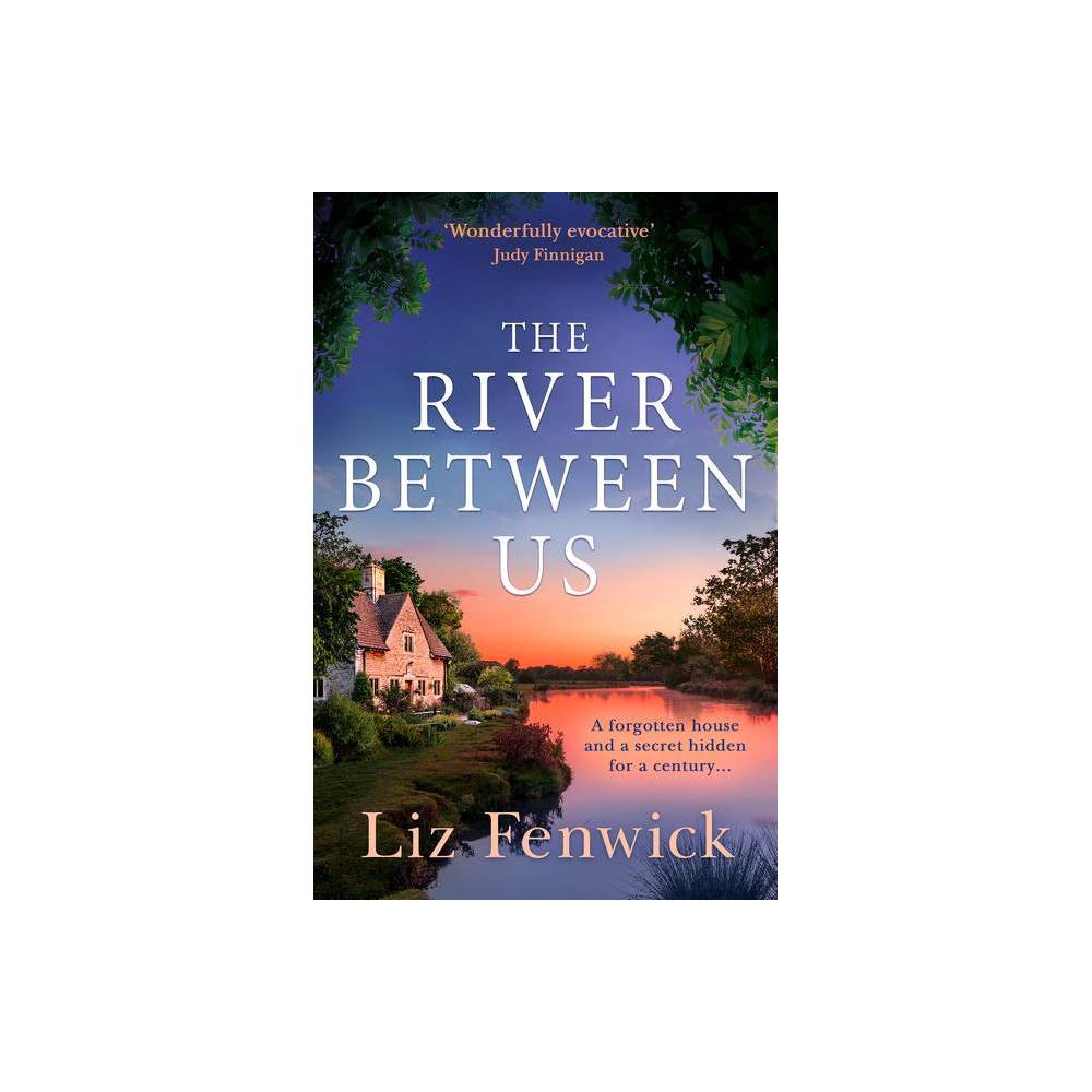 ISBN 9780008290573 - The River Between Us - by Liz Fenwick (Paperback ...