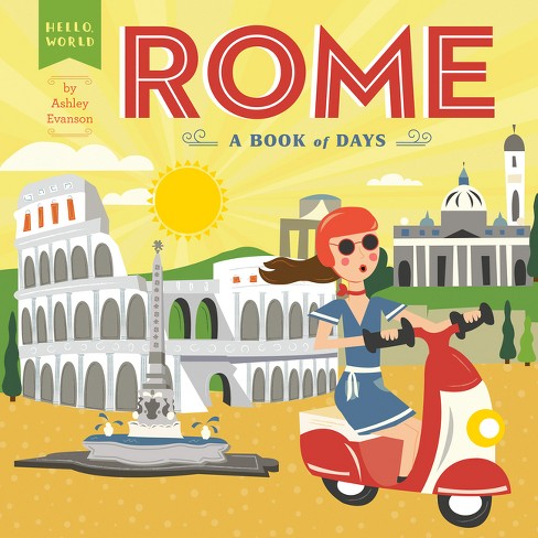 Rome - (hello, World) By Ashley Evanson (board Book) : Target