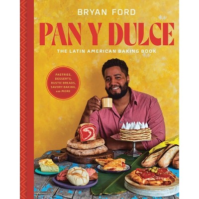 Pan Y Dulce - By Bryan Ford (hardcover) : Target